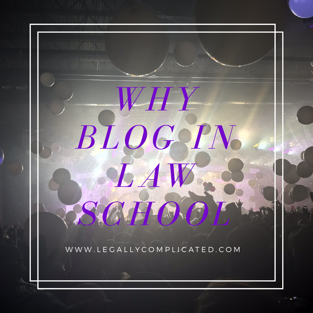 Why Blog in Law School – Legally Complicated